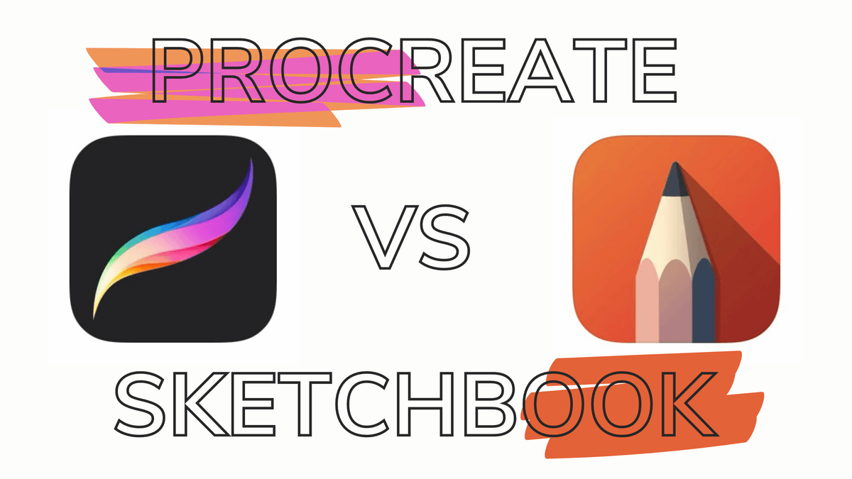 Procreate vs Autodesk Sketchbook: Which Drawing App to Get?